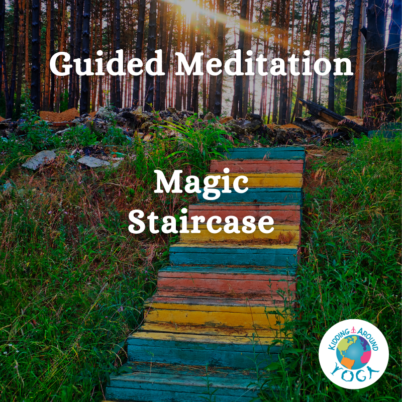 Magic Staircase | Guided Meditation – Kidding Around Yoga Shop